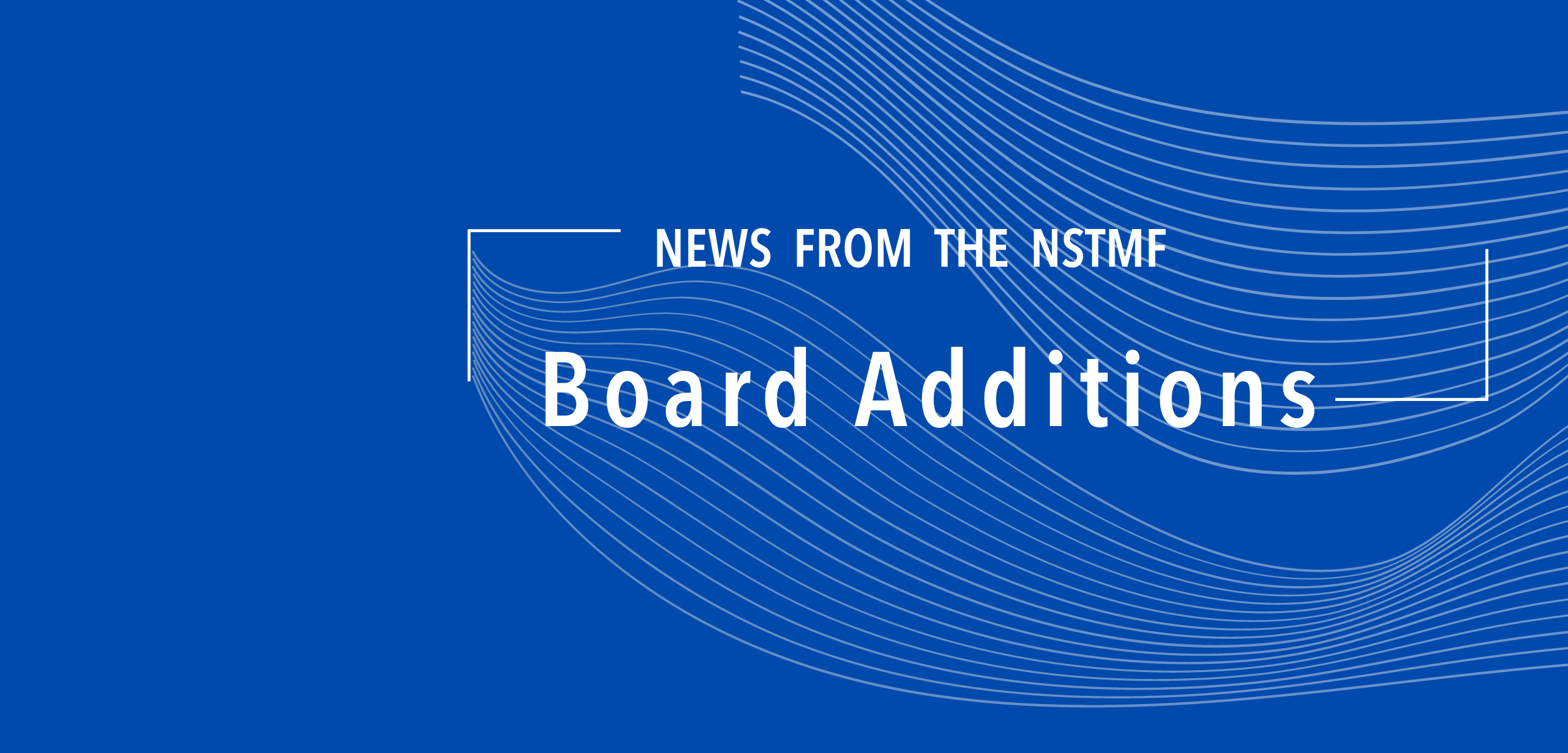 Press Release: New members added to NSTMF Board of Directors - National ...